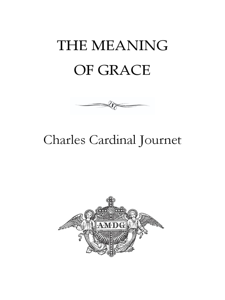 The Meaning of Grace (INDEXED) - Charles Cardinal Journet | PDF | Grace ...
