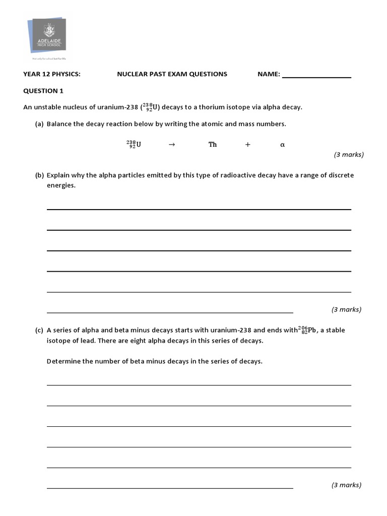 Year 12 Physics: Nuclear Past Exam Questions Name:: (3 Marks) | PDF ...