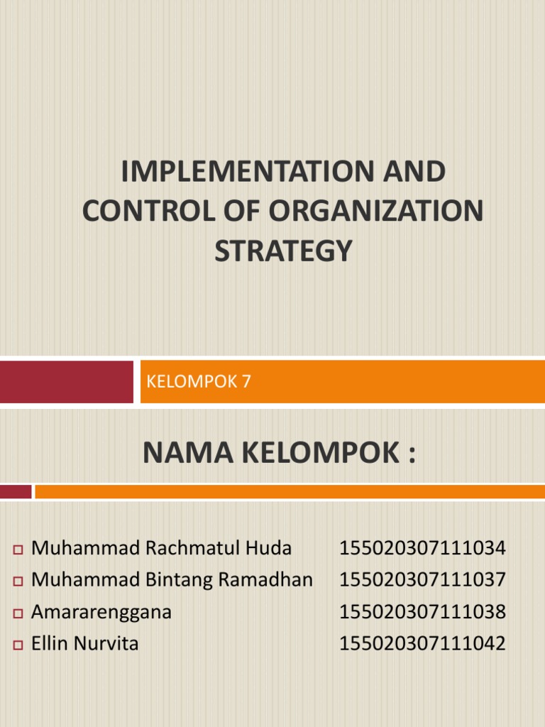 IMPLEMENTATION AND CONTROL OF ORGANIZATION STRATEGY Presentasi | PDF ...
