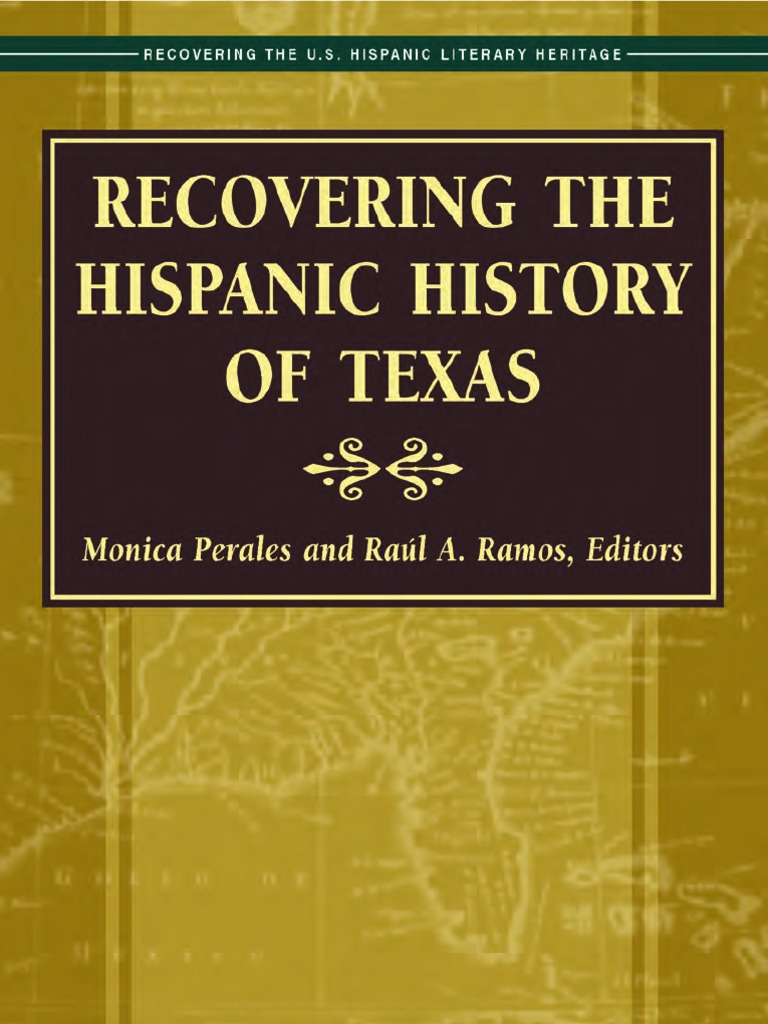 Recovering The Hispanic History of Texas Edited by Monica Perales and ...