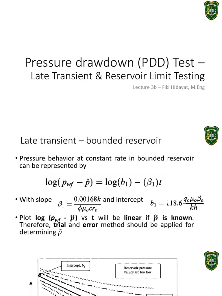 Pressure Drawdown (PDD) Test - : Late Transient & Reservoir Limit ...