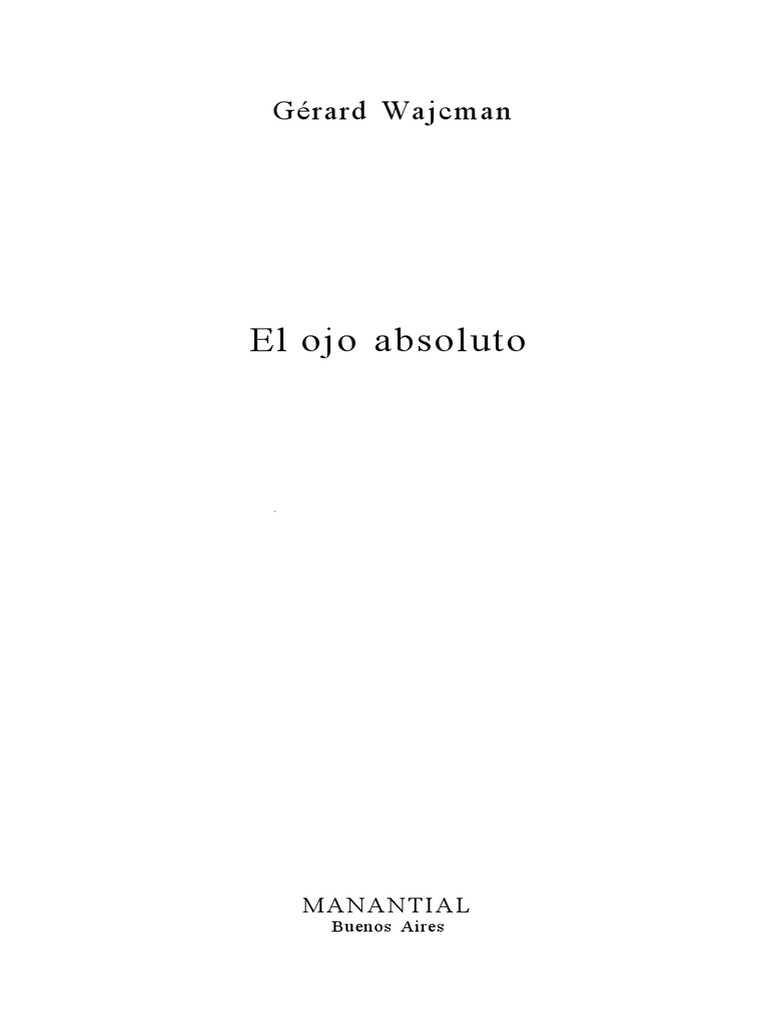 WAJCMAN Gerard-El-Ojo-Absoluto PDF | PDF | Verdad | Cerebro
