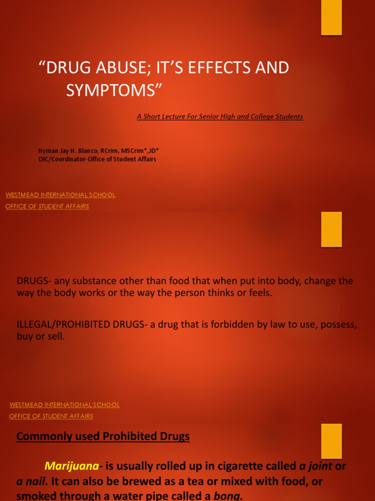 "Drug Abuse It'S Effects and Symptoms": A Short Lecture For Senior High ...