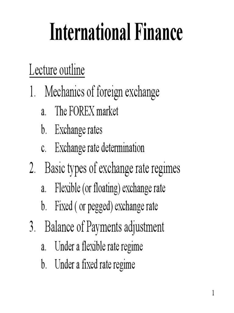 International Finance: Lecture Outline 1. Mechanics of Foreign Exchange ...