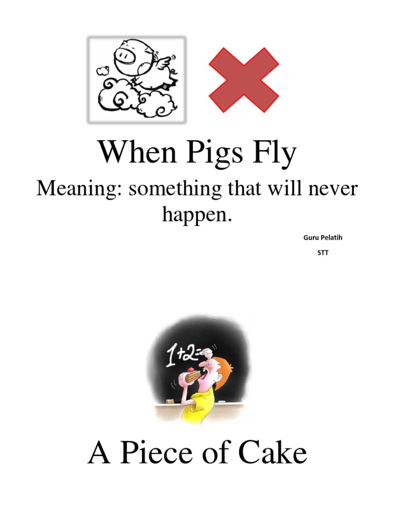 When Pigs Fly: Meaning: Something That Will Never Happen | PDF