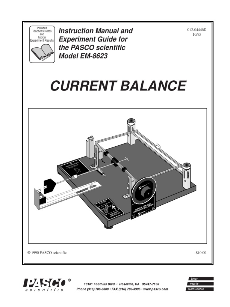 Current Balance: Instruction Manual and Experiment Guide For The PASCO Scientific Model EM-8623 ...