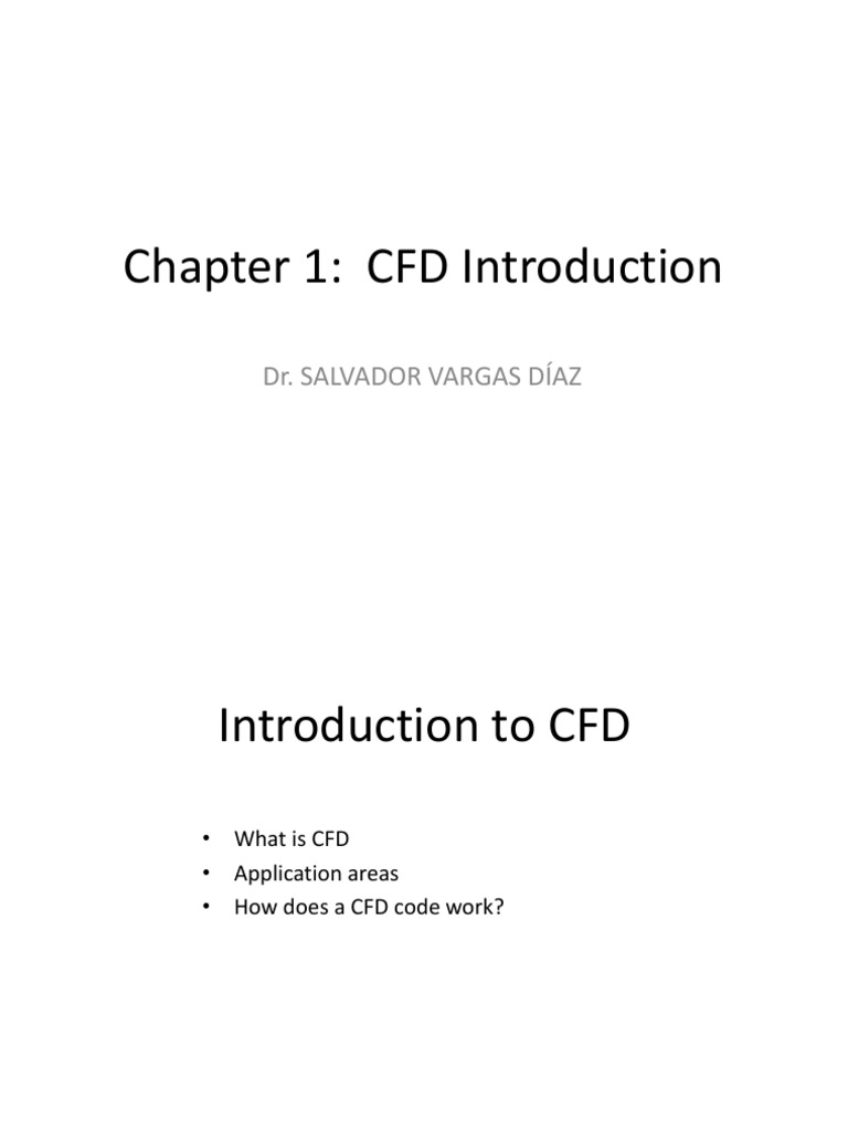 Chapter 1: CFD Introduction: Dr. Salvador Vargas Díaz | PDF ...