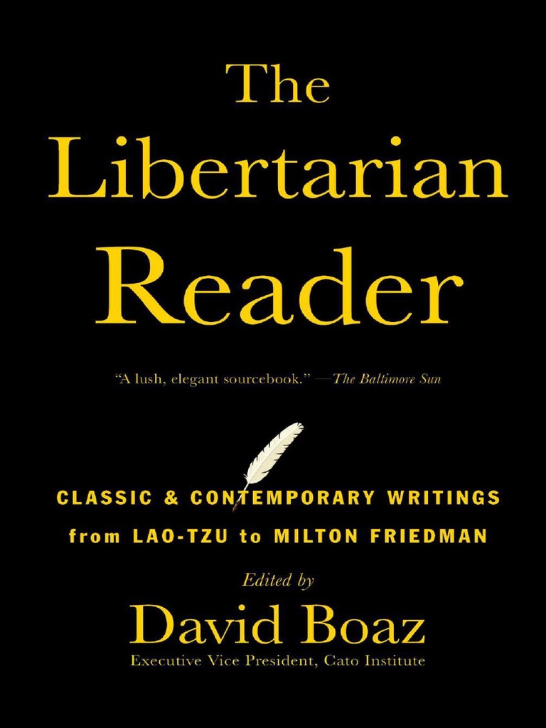 The Libertarian Reader Classic and Contemporary Writings From Lao Tzu ...