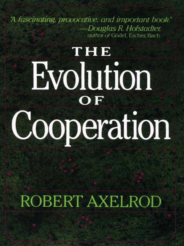 The Evolution of Cooperation - Robert Axelrod PDF | PDF | Cooperation ...