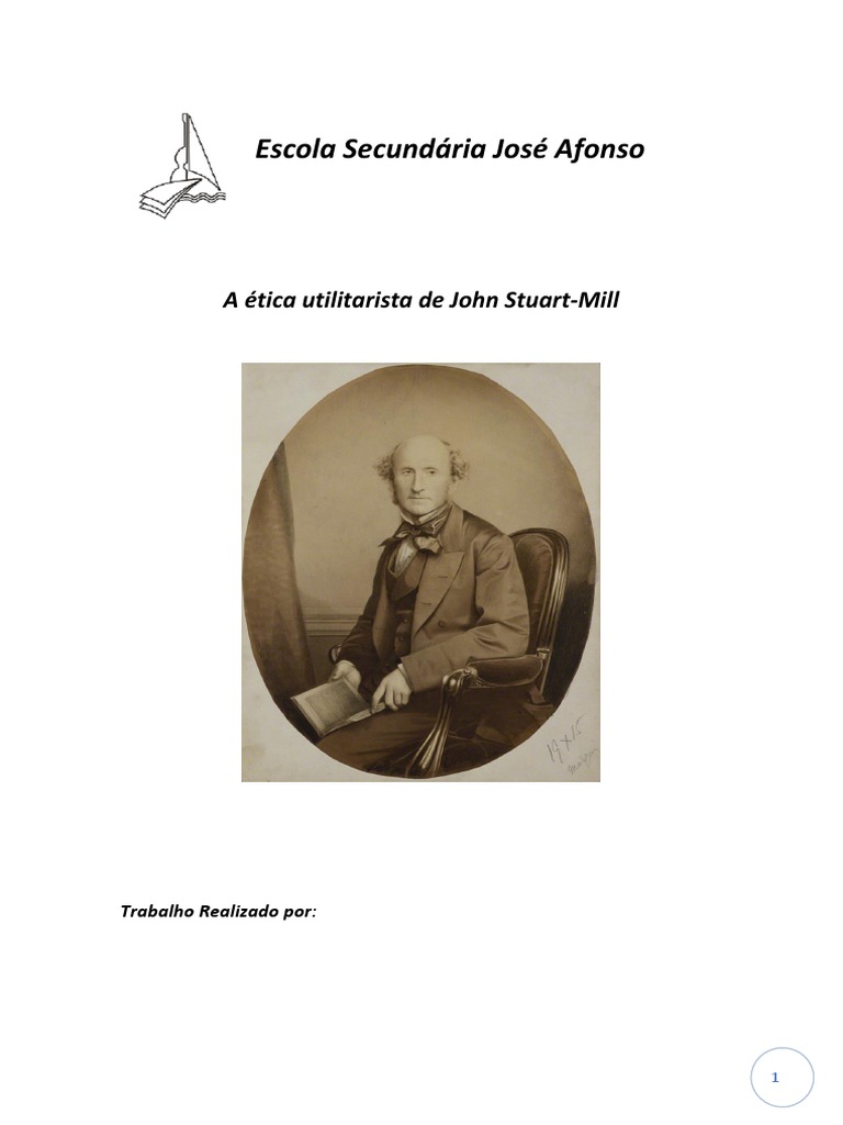 A ética utilitarista de John Stuart Mill segundo o documento "Escola ...