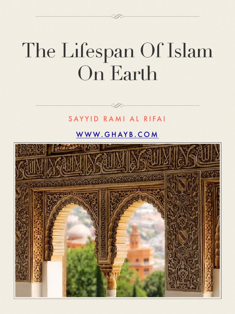 The Lifespan of Islam On Earth | PDF | Caliphate | Hadith
