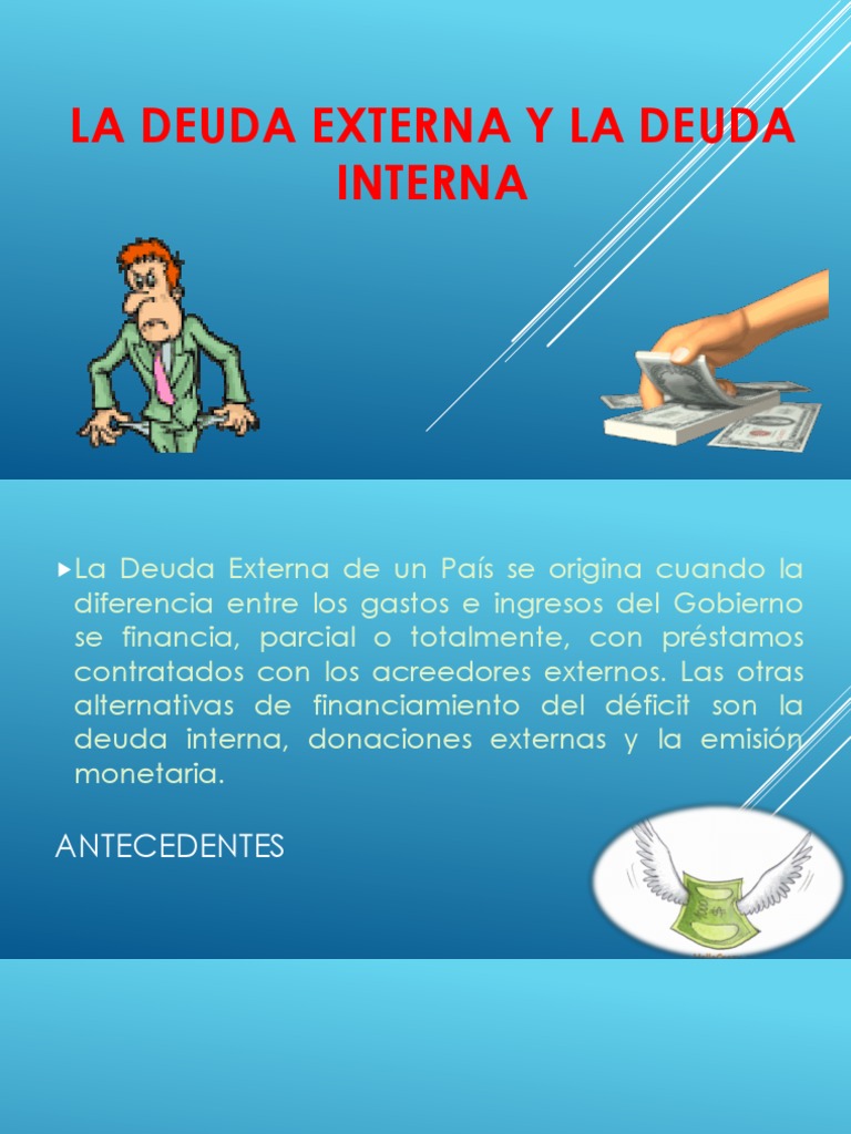 La Deuda Externa y La Deuda Interna Presentacion | PDF