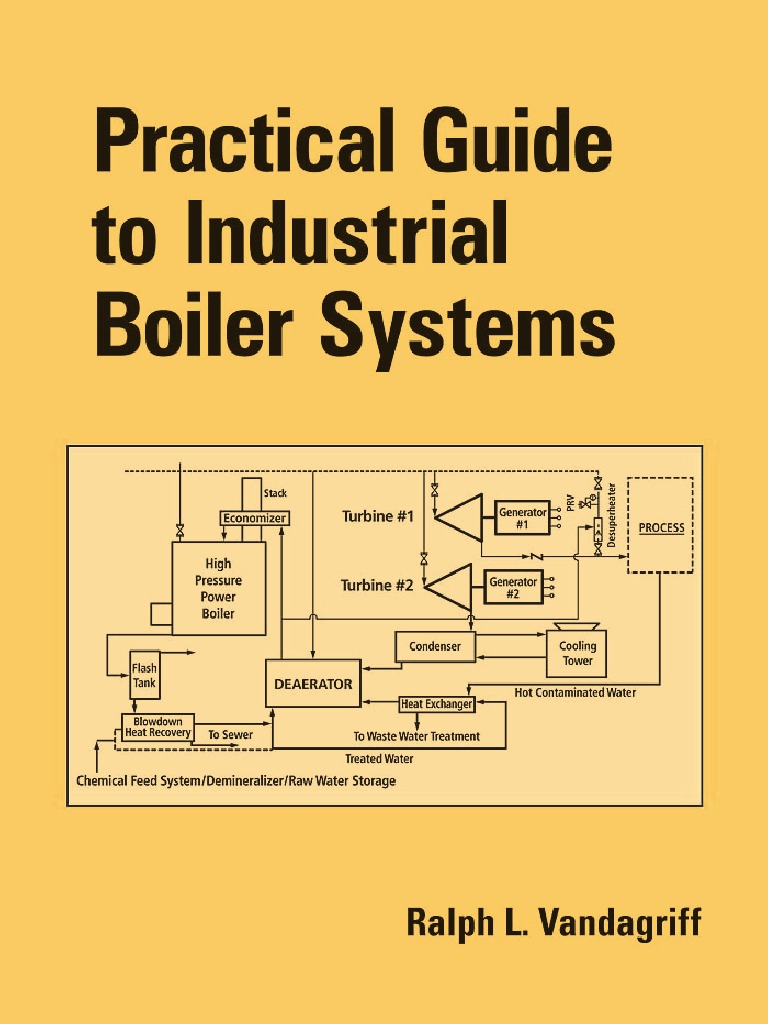 Practical Guide To Industrial Boiler Systems | PDF | Boiler | Steam