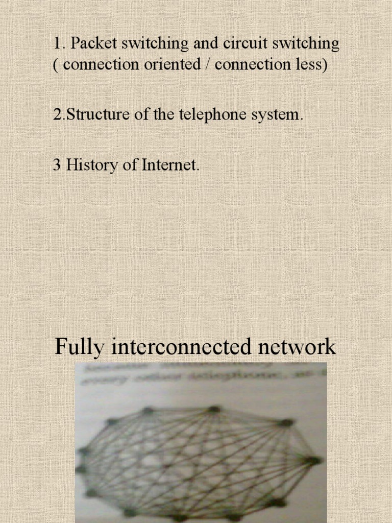 Packet Switching and Circuit Switching (Connection Oriented ...