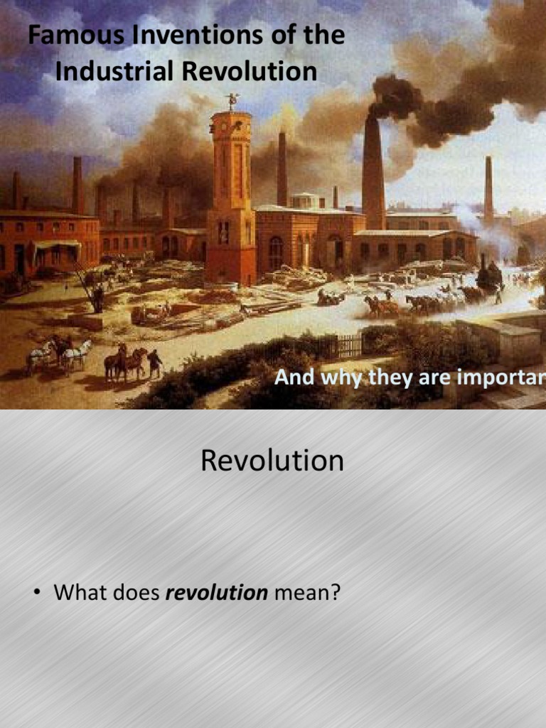 Famous Inventions of The Industrial Revolution | PDF | Engines | Car
