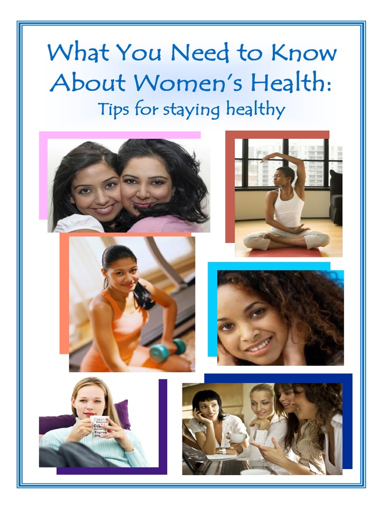 What You Need To Know About Women's Health:: Tips For Staying Healthy ...