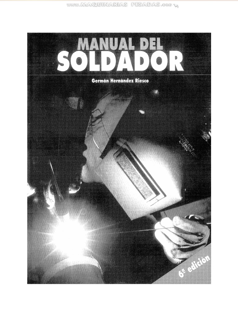 Manual Soldador Tecnologias Fuentes Uniones Tipos Soldeo Soldabilidad ...
