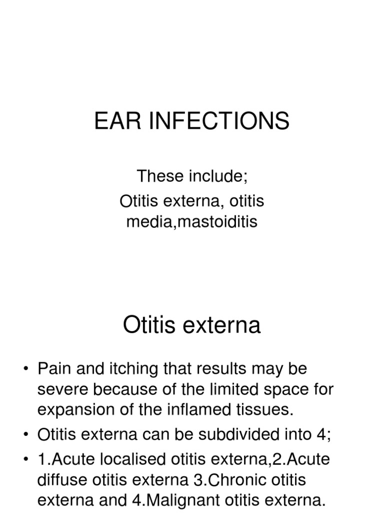 Ear Infections: These Include Otitis Externa, Otitis Media, Mastoiditis ...