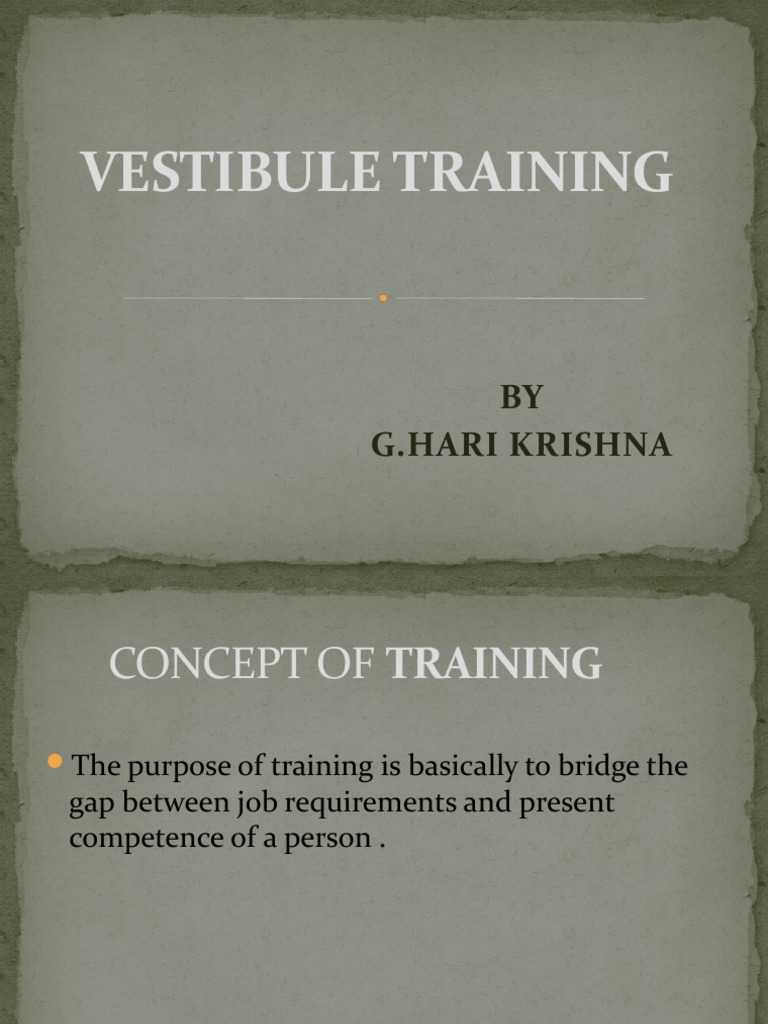 Vestibule Training: BY G.Hari Krishna | PDF