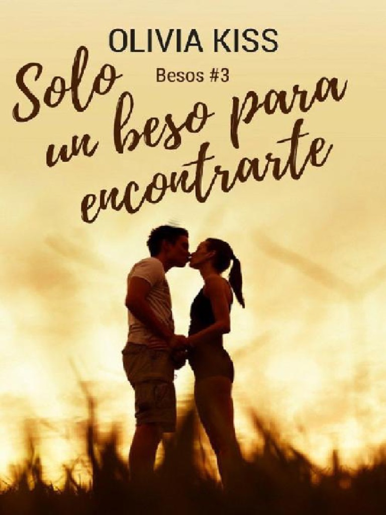 Solo Un Beso para Encontrarte - Olivia Kiss | PDF | Amor | café