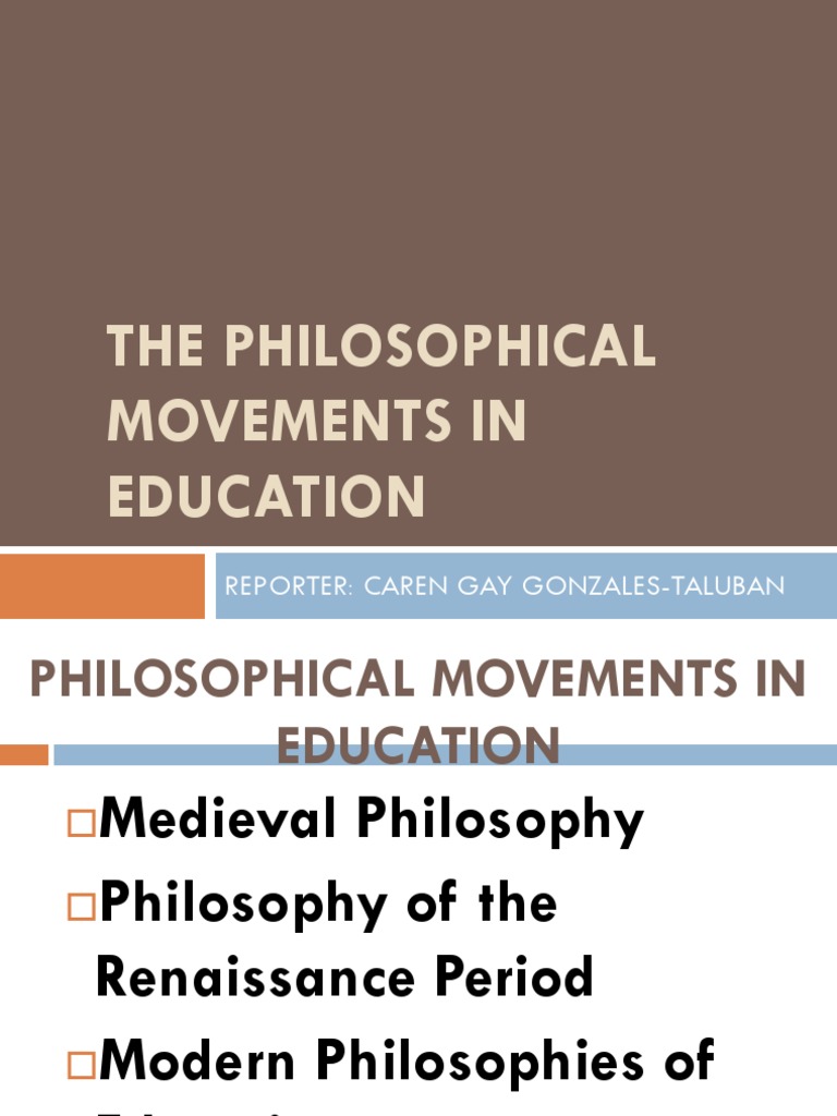 The Philosophical Movements in Education | PDF | Medieval Philosophy ...