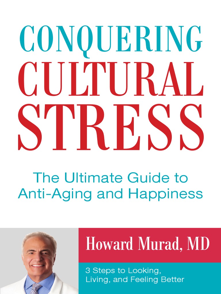 Conquering Cultural Stress - Howard Murad PDF | PDF | Happiness | Virtue