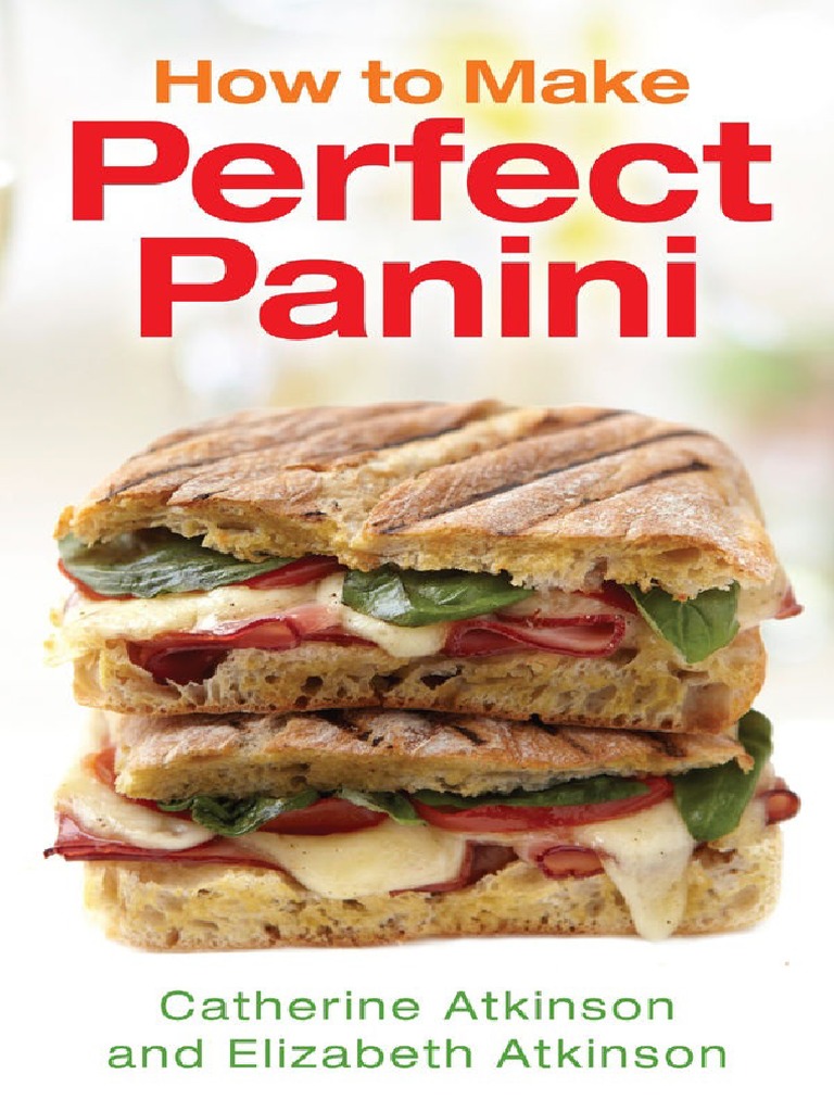 How To Make Perfect Panini | PDF | Breads | Sandwich