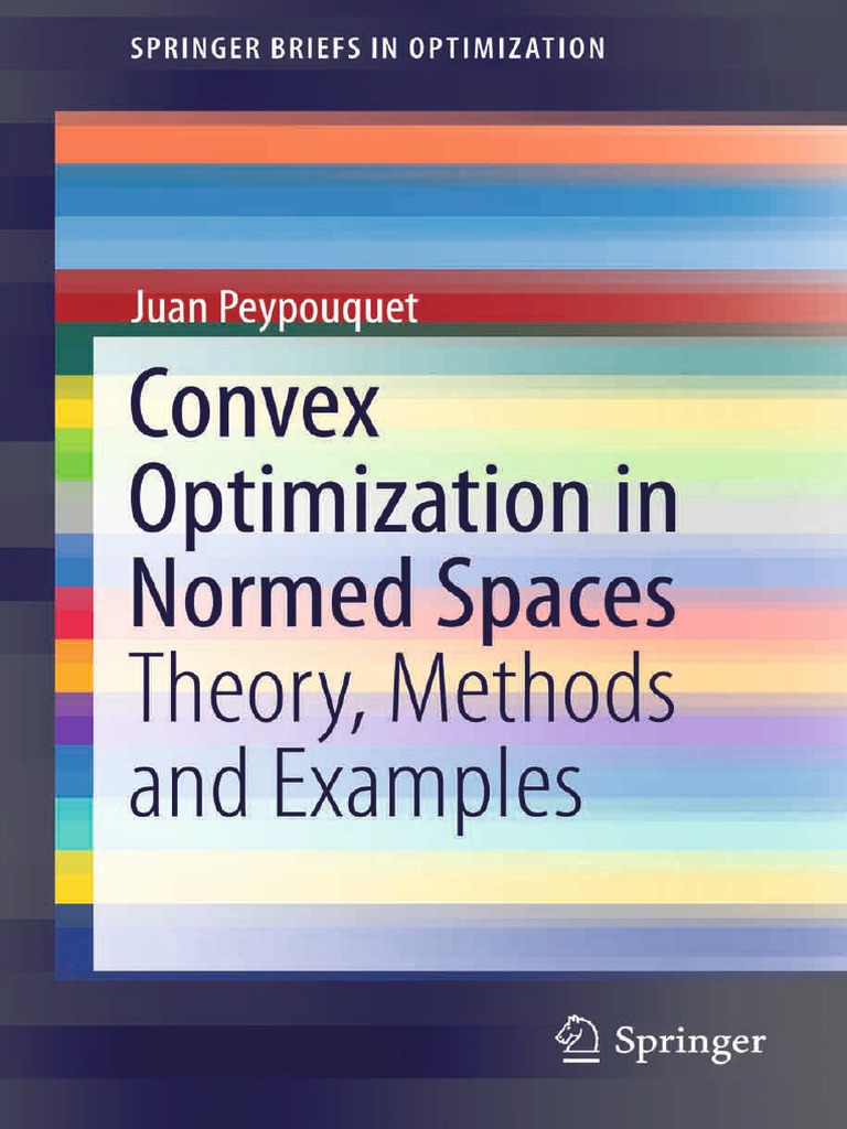 Convex Optimization in Normed Spaces - Theory Methods and Examples ...