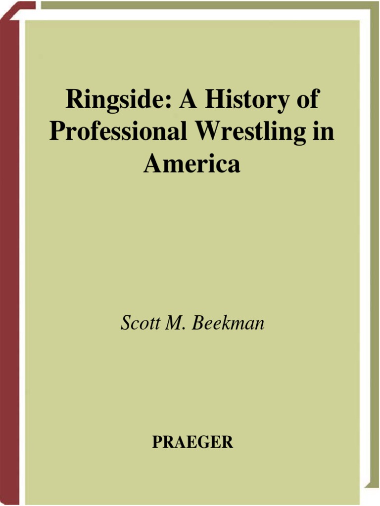 Ringside - A History of Professional Wrestling in America by Scot ...