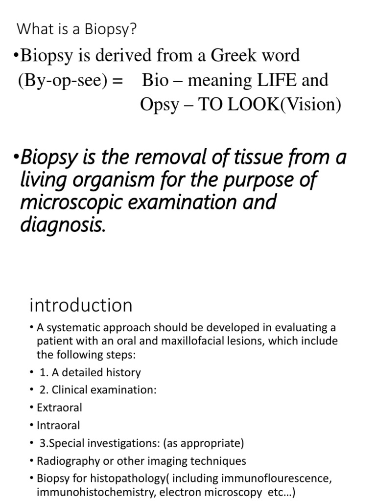 Biopsy Is Derived From A Greek Word (By-Op-See) Bio - Meaning LIFE and ...
