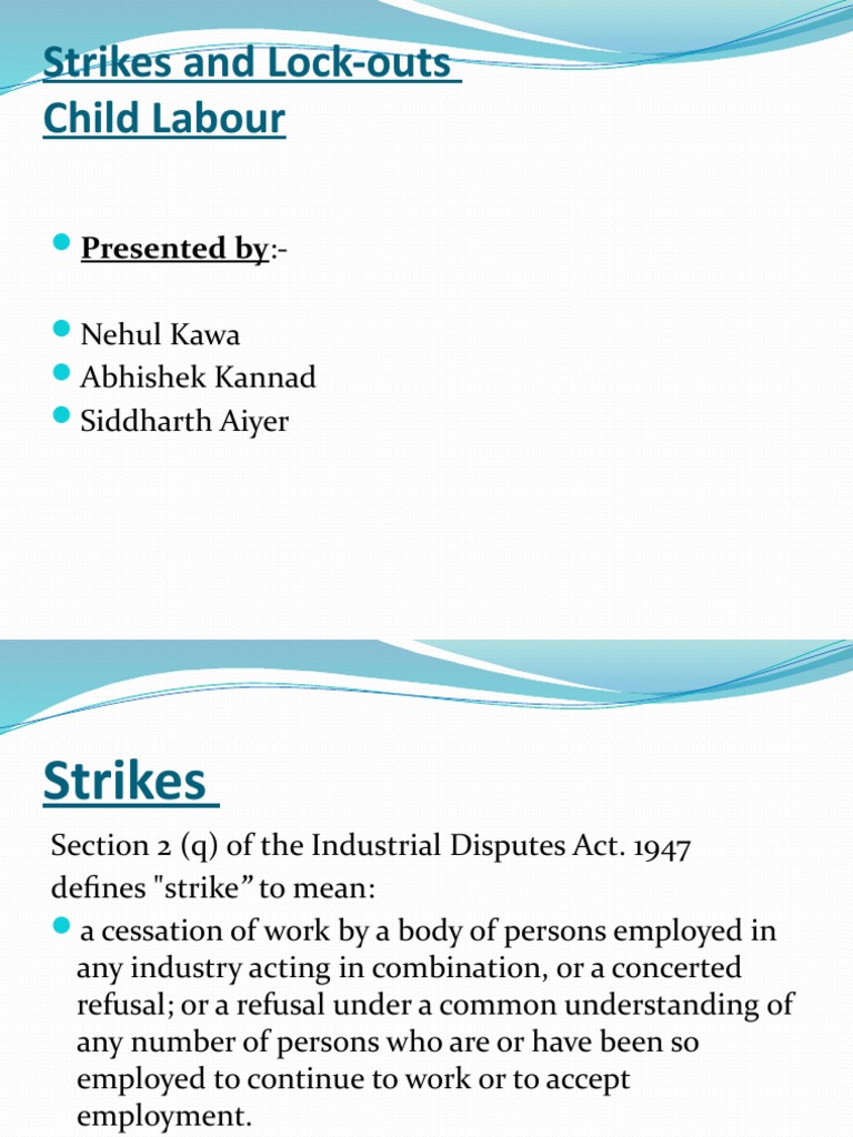 Strikes and Lock-Outs Child Labour: Presented By | PDF | Lockout ...