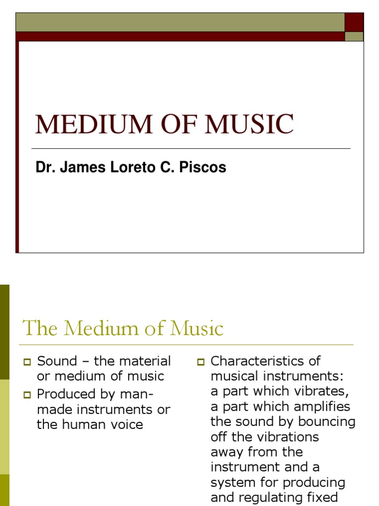Medium of Music: Dr. James Loreto C. Piscos | PDF | Musical Instruments ...