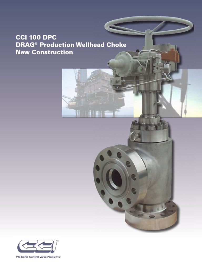 945 Cci 100dpc Drag Production Wellhead Choke New Construction | PDF ...