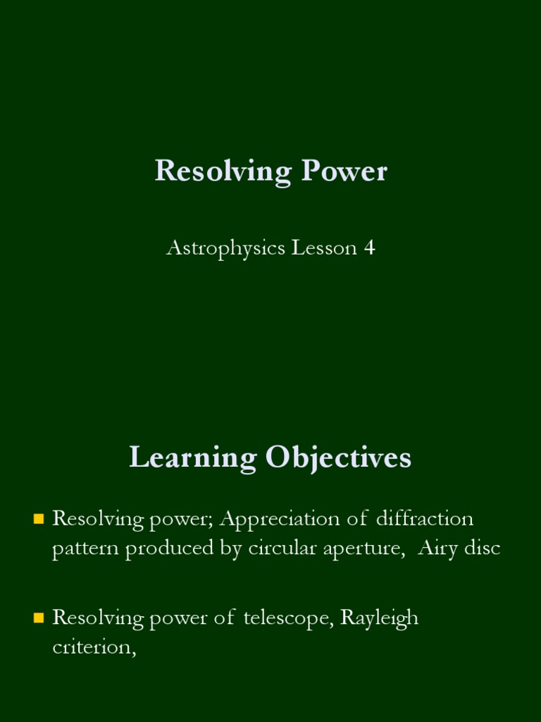 Astrophysics 4 - Resolving Power | PDF | Angular Resolution | Diffraction