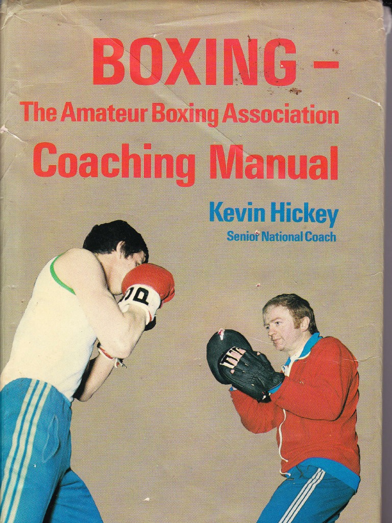 Boxing Coaching Manual by Kevin Hickey Uk Aba | PDF | Sports | Learning