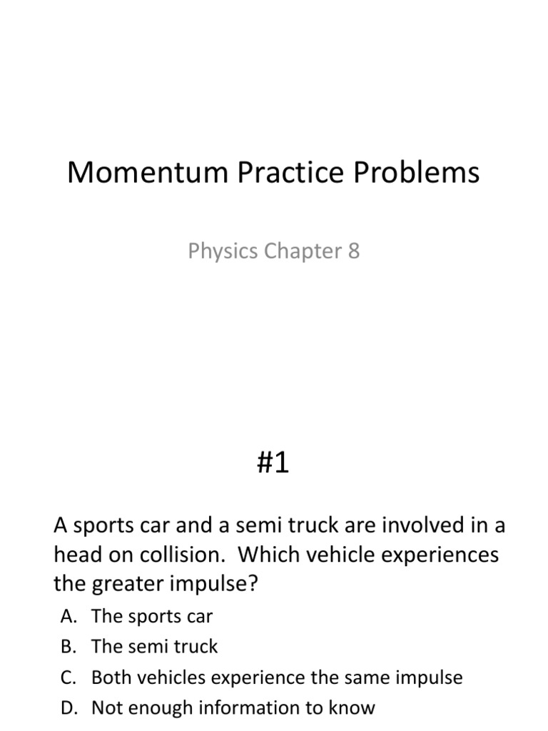 Momentum Practice Problems: Physics Chapter 8 | PDF | Momentum | Collision