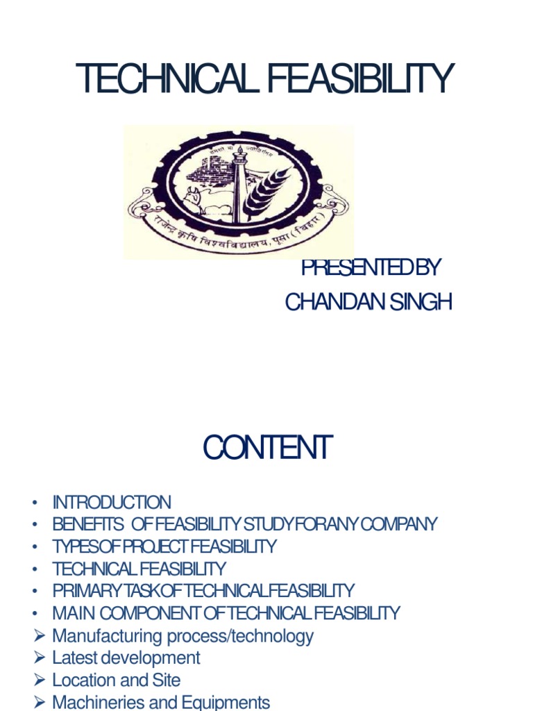 Technical Feasibility: Presented by Chandan Singh | PDF | Feasibility ...