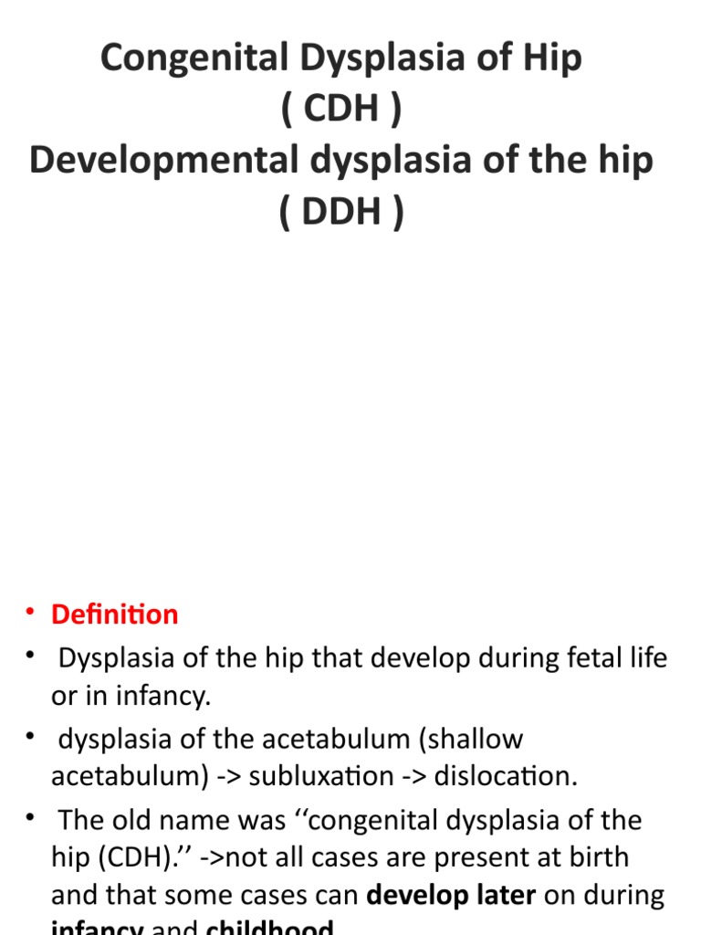 Congenital Dysplasia of Hip (CDH) Developmental Dysplasia of The Hip ...