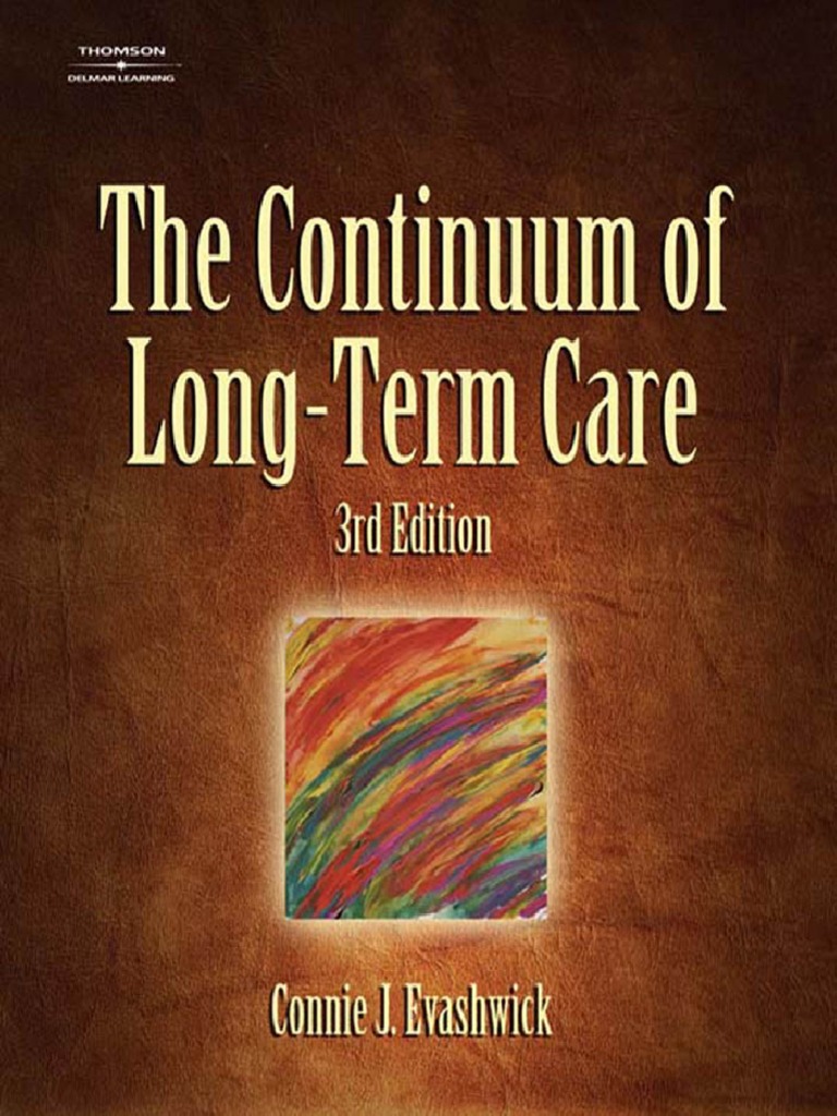 The Continuum of LTC | PDF | Long Term Care | Patient