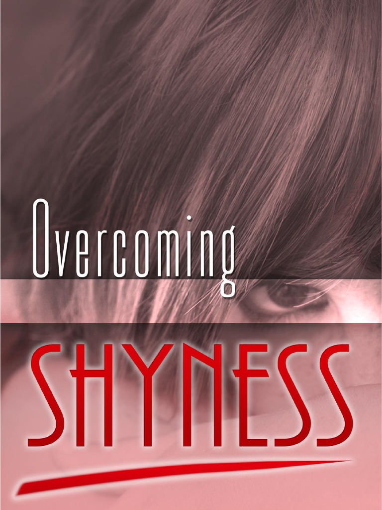 Overcoming Shyness PDF | PDF | Shyness | Extraversion And Introversion