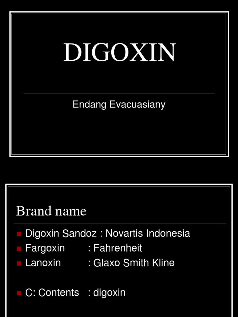 Digoxin: Endang Evacuasiany | PDF