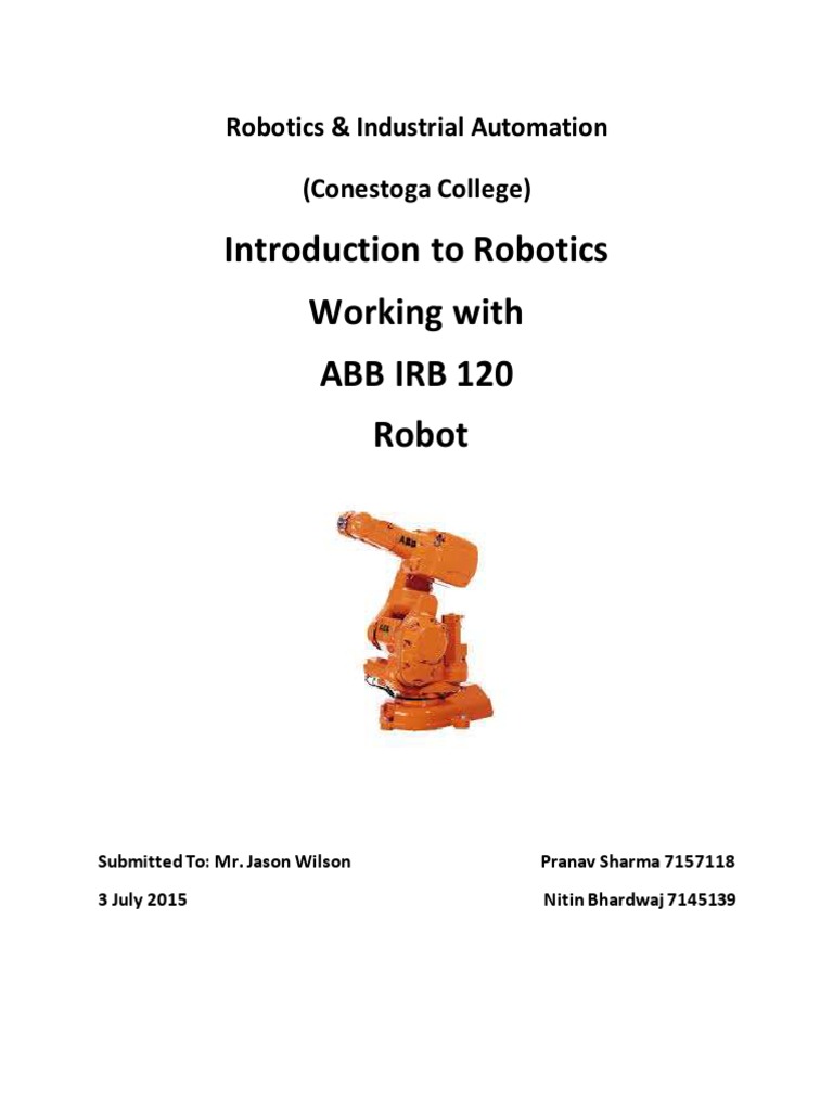 Introduction To Robotics Working With Abb Irb 120 Robot: Robotics ...