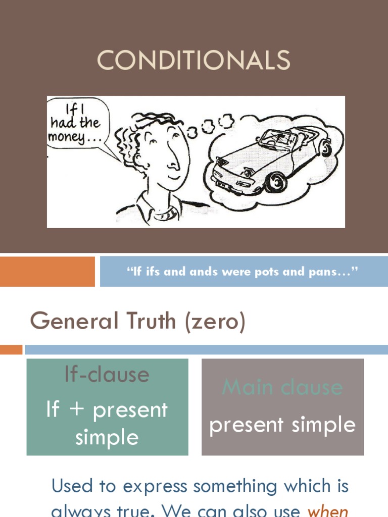 Conditionals: "If Ifs and Ands Were Pots and Pans " | PDF | Onomastics | Syntactic Relationships