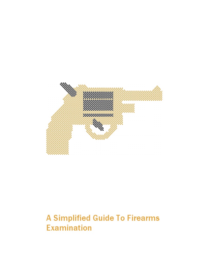 A Simplified Guide To Firearms Examination | PDF | Daubert Standard ...