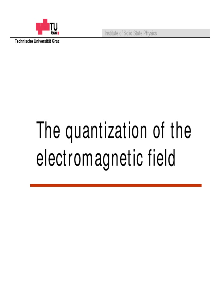 The Quantization of The Electromagnetic Field: Institute of Solid State Physics | PDF | Photon ...