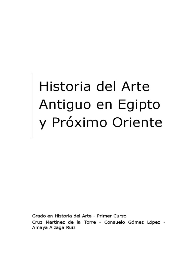 Historia Del Arte Antiguo en Egipto y PR - Ximo Oriente Grado en H | PDF | Antiguo Egipto ...