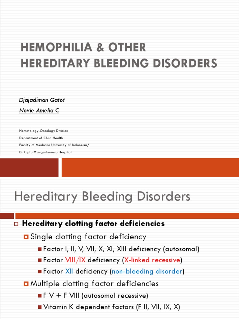 Hemophilia & Other Hereditary Bleeding Disorders: Djajadiman Gatot ...