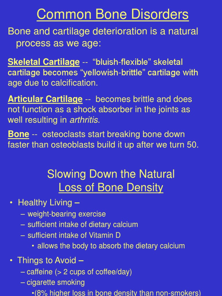 Common Bone Disorders: Bone and Cartilage Deterioration Is A Natural ...