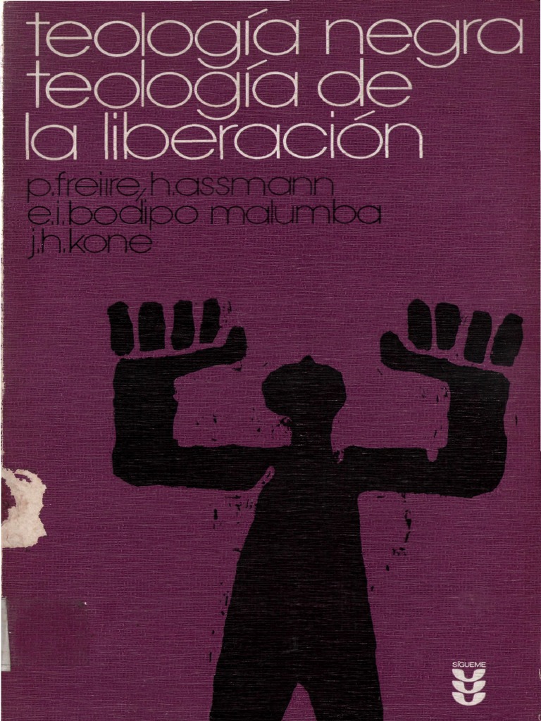 Teología Negra Teología de La Liberación-James H. Cone, Hugo Assmann y ...