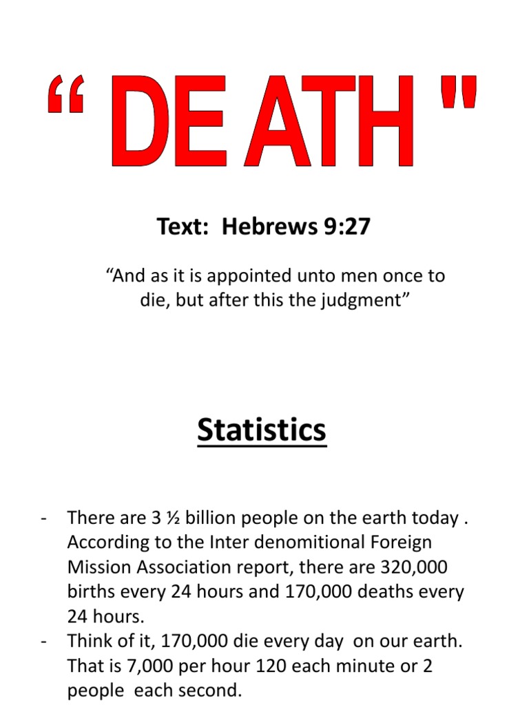 Text: Hebrews 9:27: "And As It Is Appointed Unto Men Once To Die, But ...